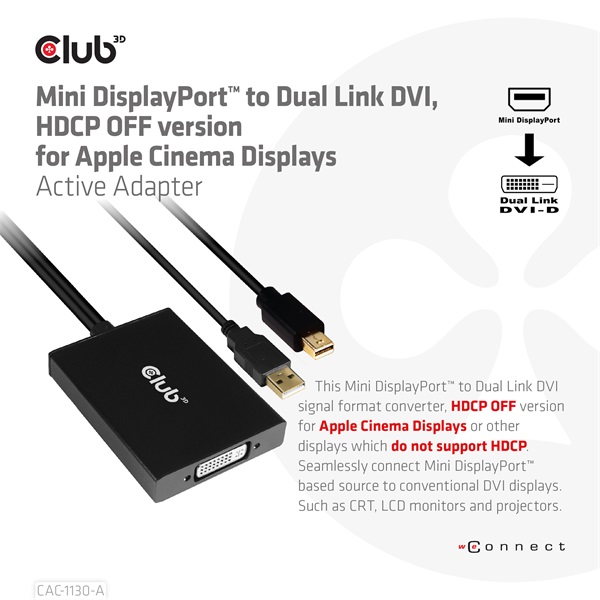 Club3D Átalakító - (Mini DisplayPort to Dual Link DVI, HDCP OFF, Apple ...
